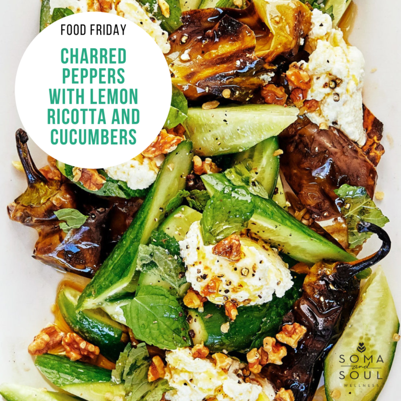 Charred Peppers & Lemon Ricotta | Food Friday Recipe | Soma and Soul