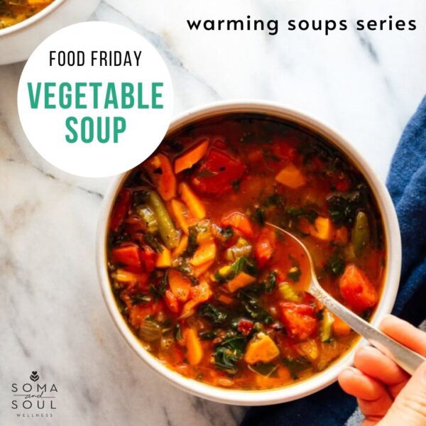 Vegetable Soup | Food Friday Recipe | Soma & Soul